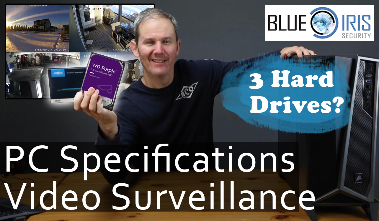 Perfect PC Specifications for Home Surveillance Software – Blue Iris ...